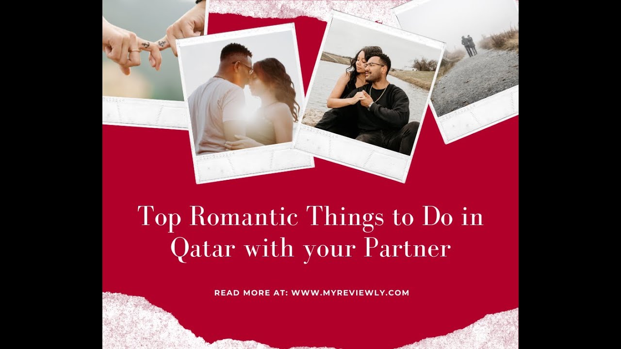 Top Romantic Things to Do in Qatar with your Partner - YouTube