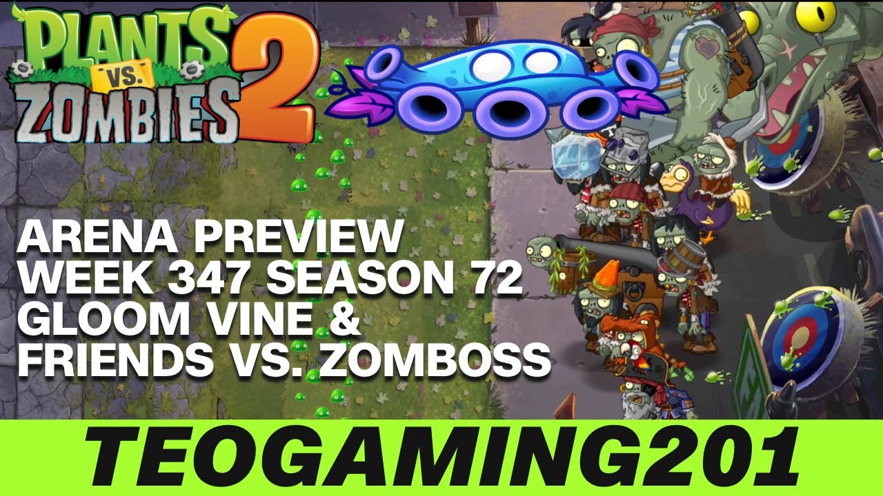 PvZ 2 | Arena Preview | Week 347 Gloom Vine & Friends vs. Zomboss ...