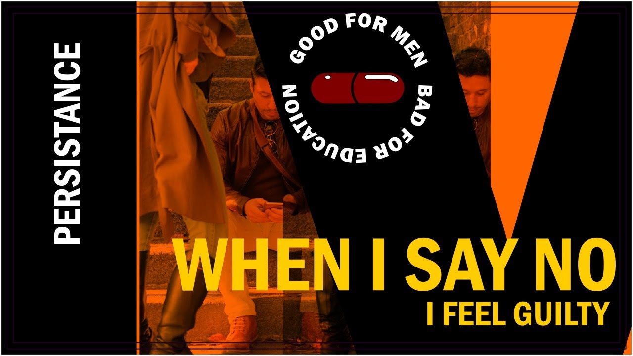 Sidebar Series: When I Say No I Feel Guilty Part ♦ IV | Persistance ...