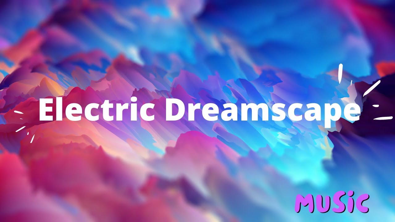 HD - Electric Dreamscape (Official Music) - YouTube
