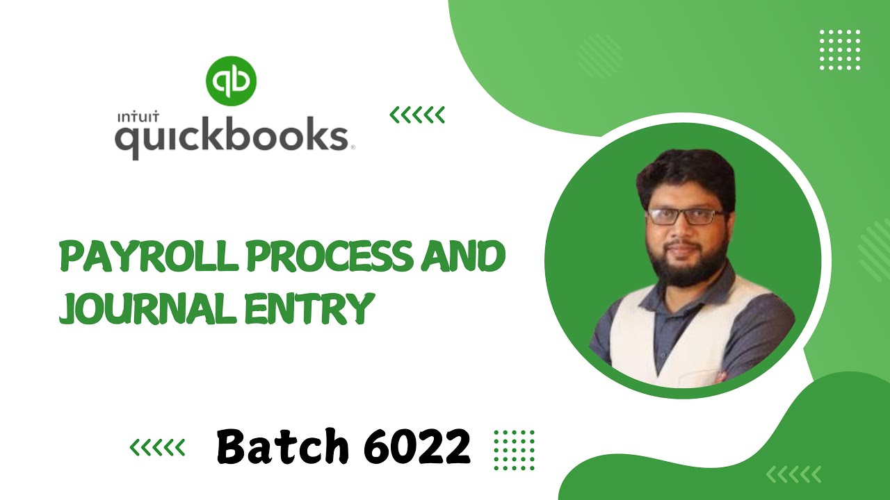 Quickbooks: Payroll Process and Journal Entry - YouTube