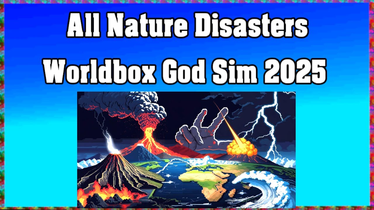 All Nature Disasters in Worldbox God Sim 2025 – Educational Visual ...
