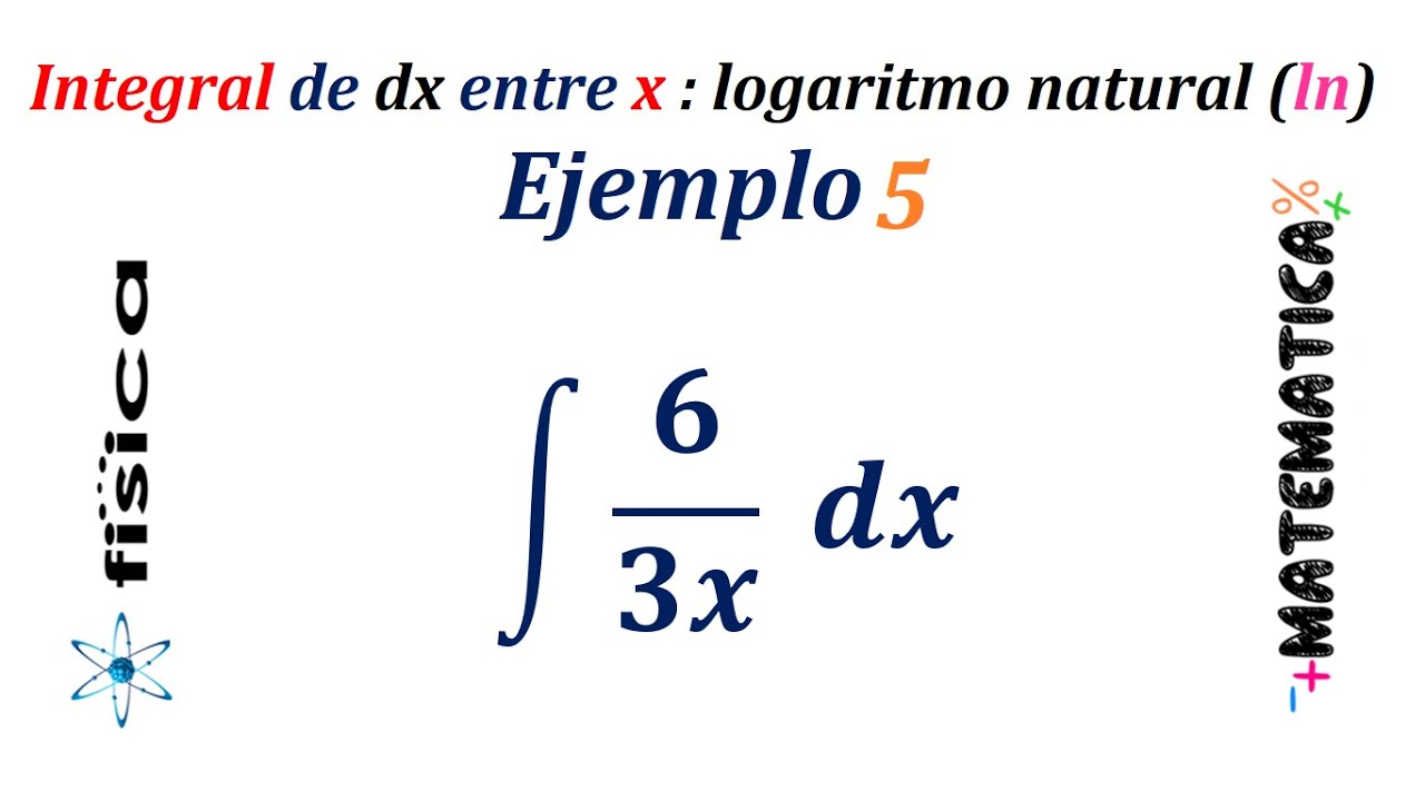 Integral dx entre x: logaritmo natural (ln) - Ejemplo 5 - YouTube