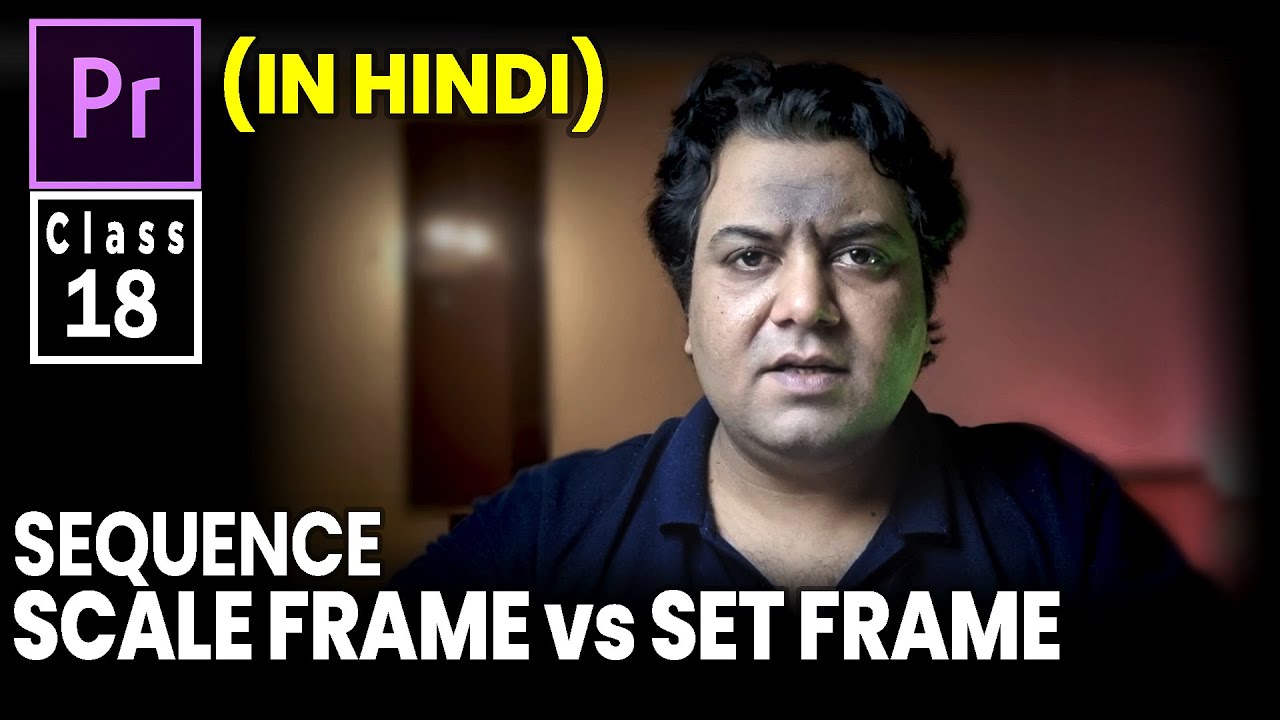 How To Make Sequences What Are Set To Frame Scale To Frame In Premiere Pro Class 18 YouTube how-to-make-sequences-what-are-set-to-frame-scale-to-frame-in-premiere-pro-class-18-youtube