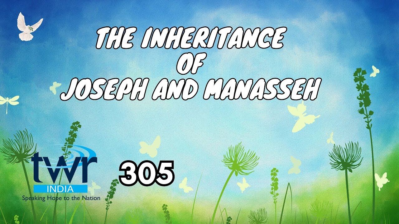 #TTB Joshua Ch. 16 & 17 (#305) TWR India English [Bible Study] - YouTube