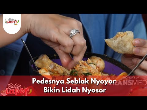 Pedesnya Seblak Nyoyor Bikin Lidah Nyosor- BIKIN LAPER (6/10/25) P6