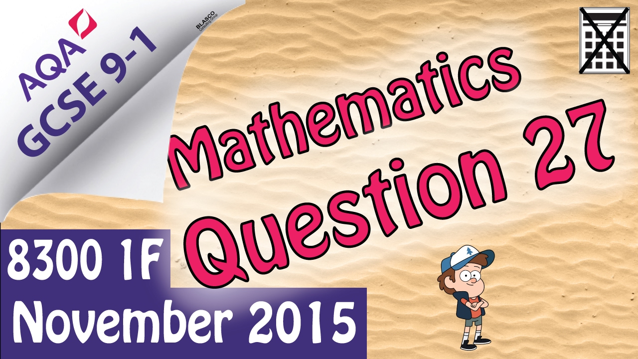GCSE Maths AQA Question 27 November 2015 (8300/1F) Non Calculator ...