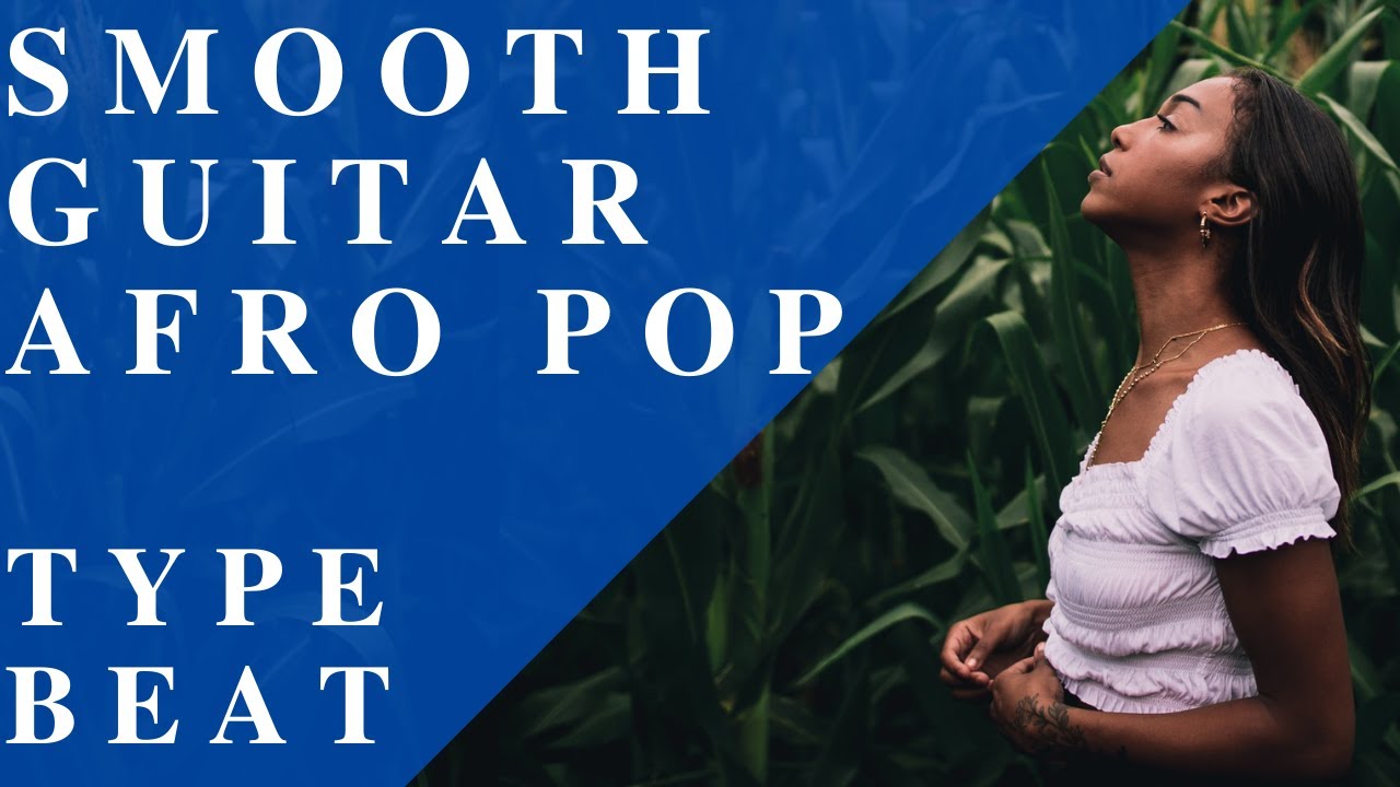 SMOOTH GUITAR AFRO POP TYPE BEAT "Slow" (prod by Josy Beats) - YouTube