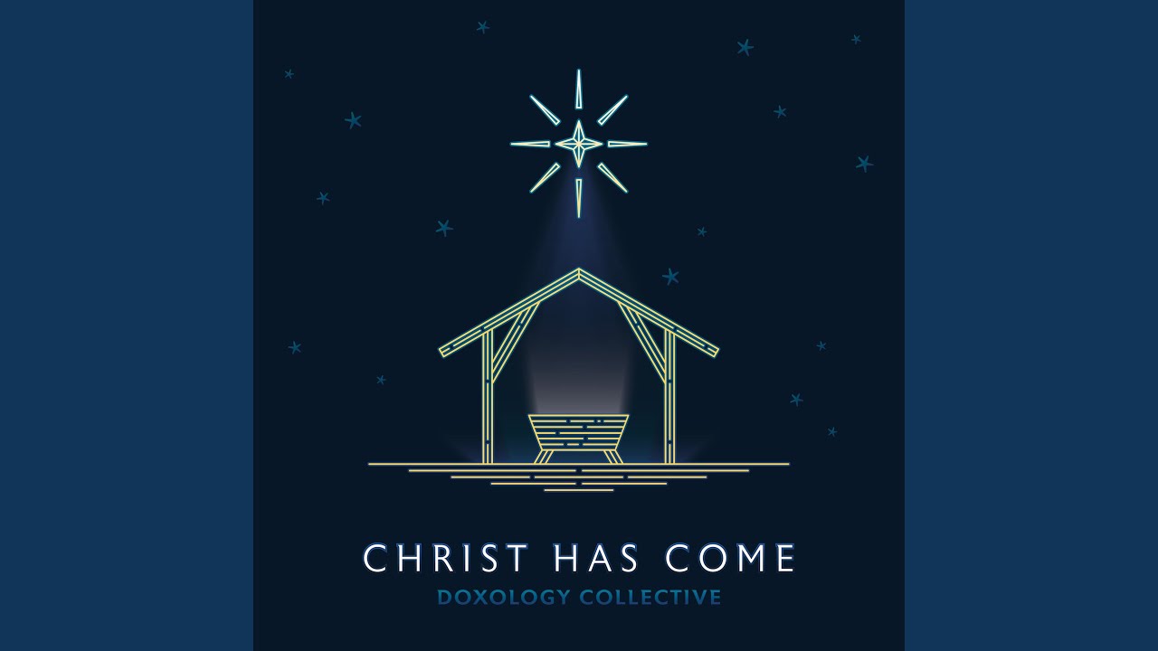 Christ Has Come - YouTube