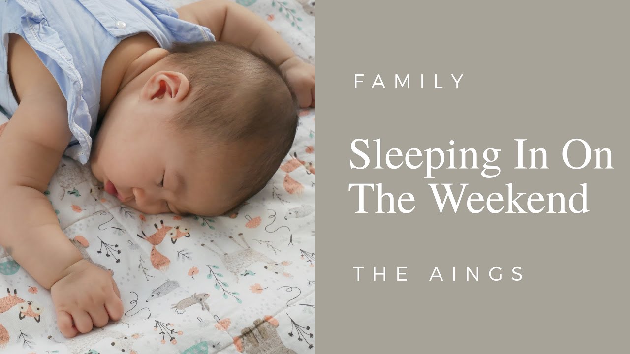 Sleeping In On The Weekend | 6.10.18 - YouTube