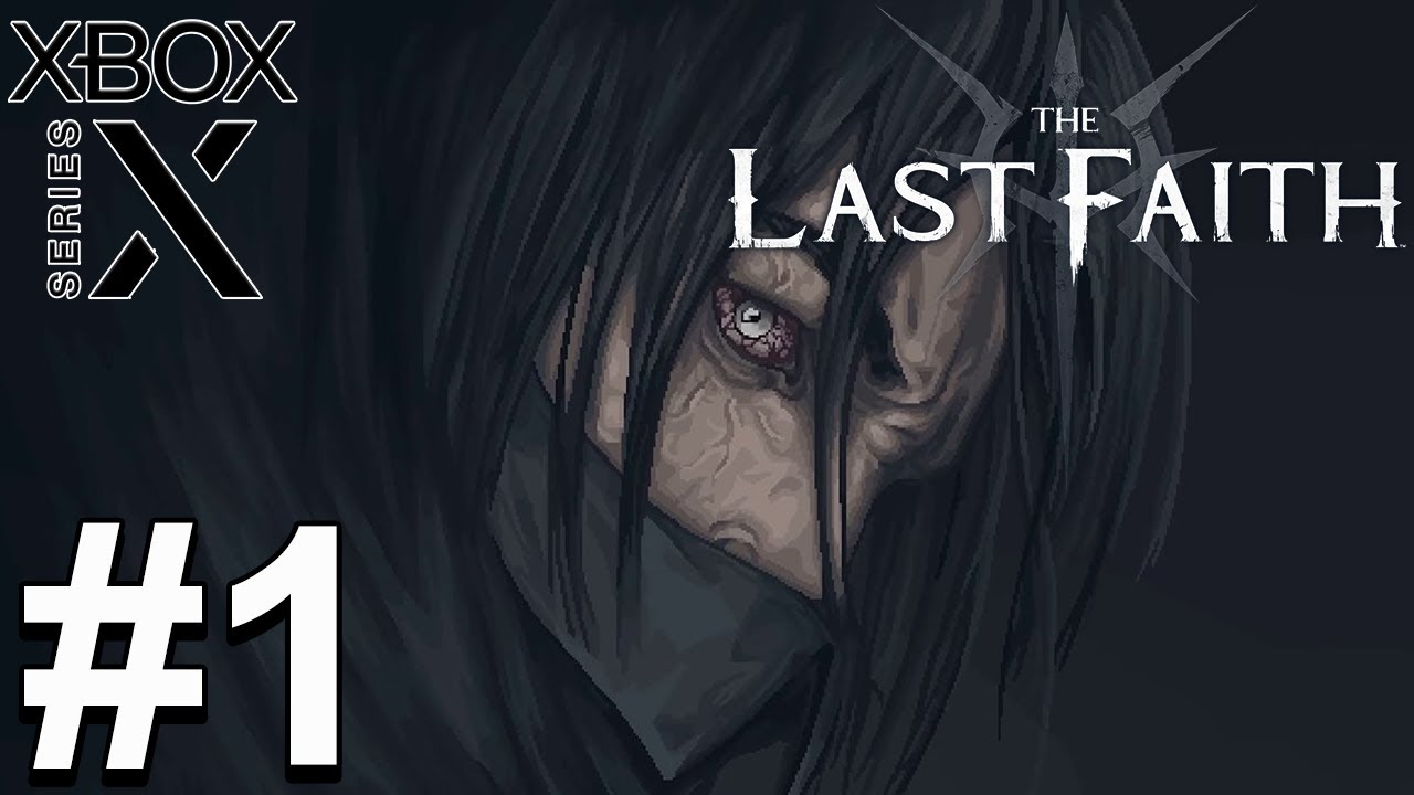 The Last Faith (Xbox Series X) Gameplay Walkthrough Part 1 - Prologue ...
