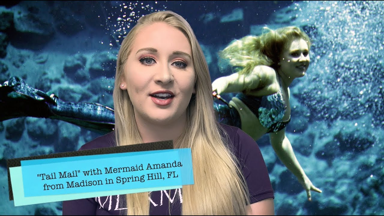 "Tail Mail" with Weeki Wachee Mermaid Amanda from Madison in Spring ...