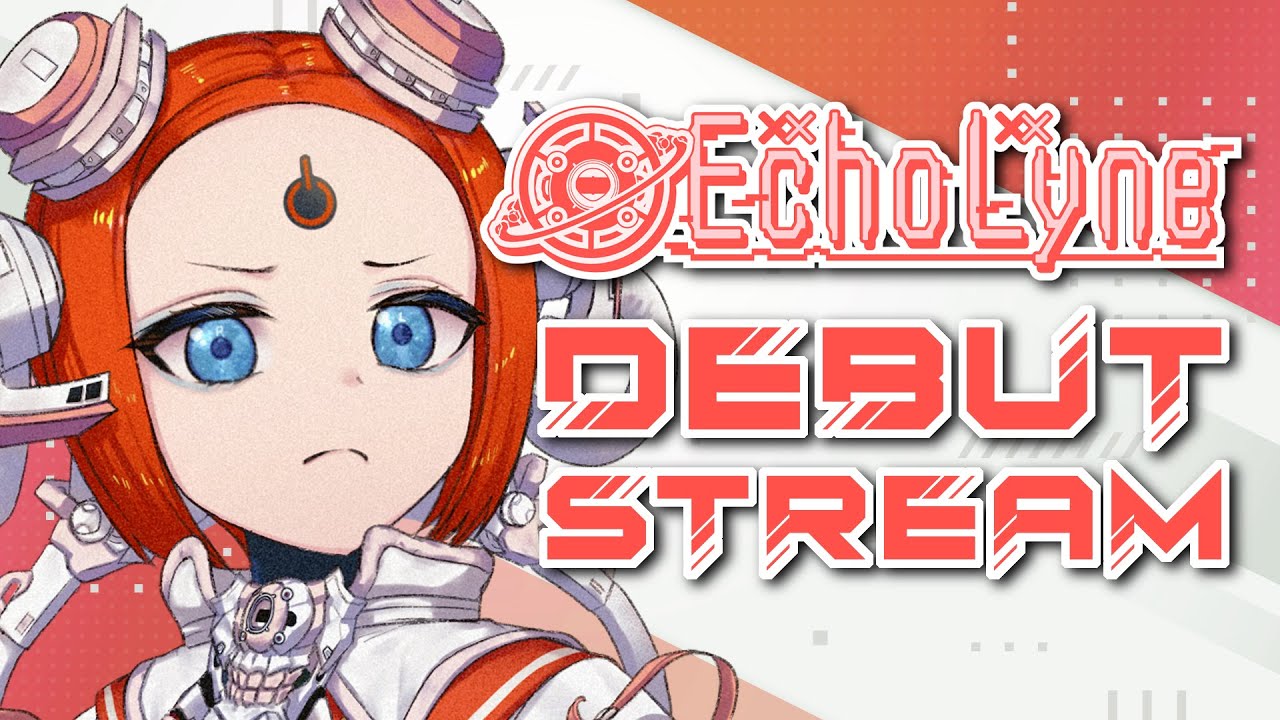 【VTUBER DEBUT】Booting Up...!【Echo Lyne | V&U | Gen 3】 - YouTube