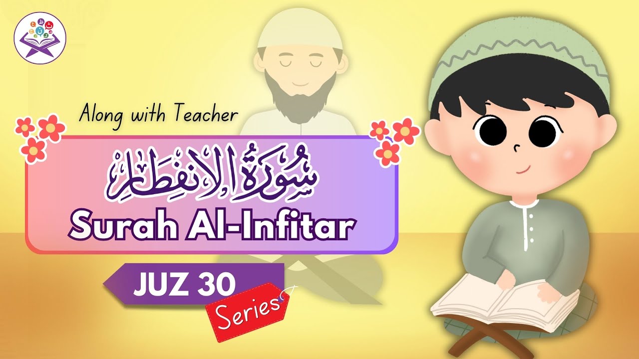 Learn Quran For Kids | Surah Al Infitar سُورۃ الانفطار | Zillnoorain ...