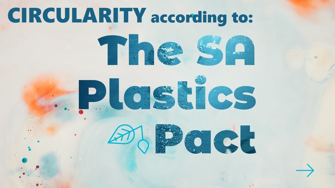 Circularity according to SA Plastics Pact members - YouTube
