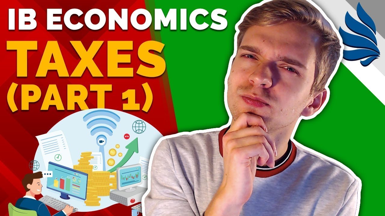 IB Economics Revision: Taxes (Part 1)! - YouTube