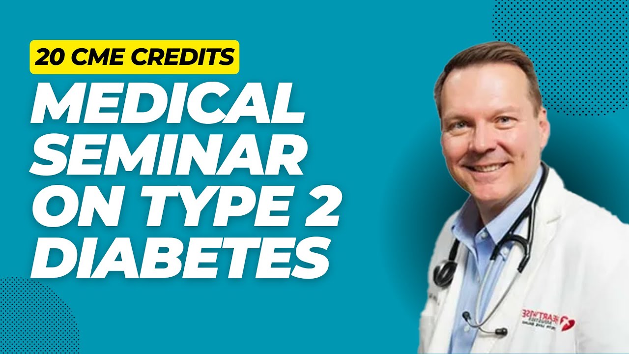 Medical Seminar on Type 2 Diabetes | Dr. James L. Marcum MD FACC ACLM ...