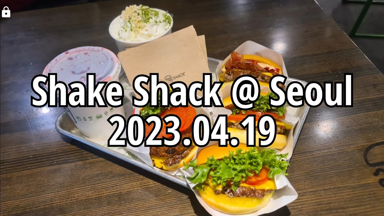 Shake Shack @ Seoul 2023.04.19 - YouTube