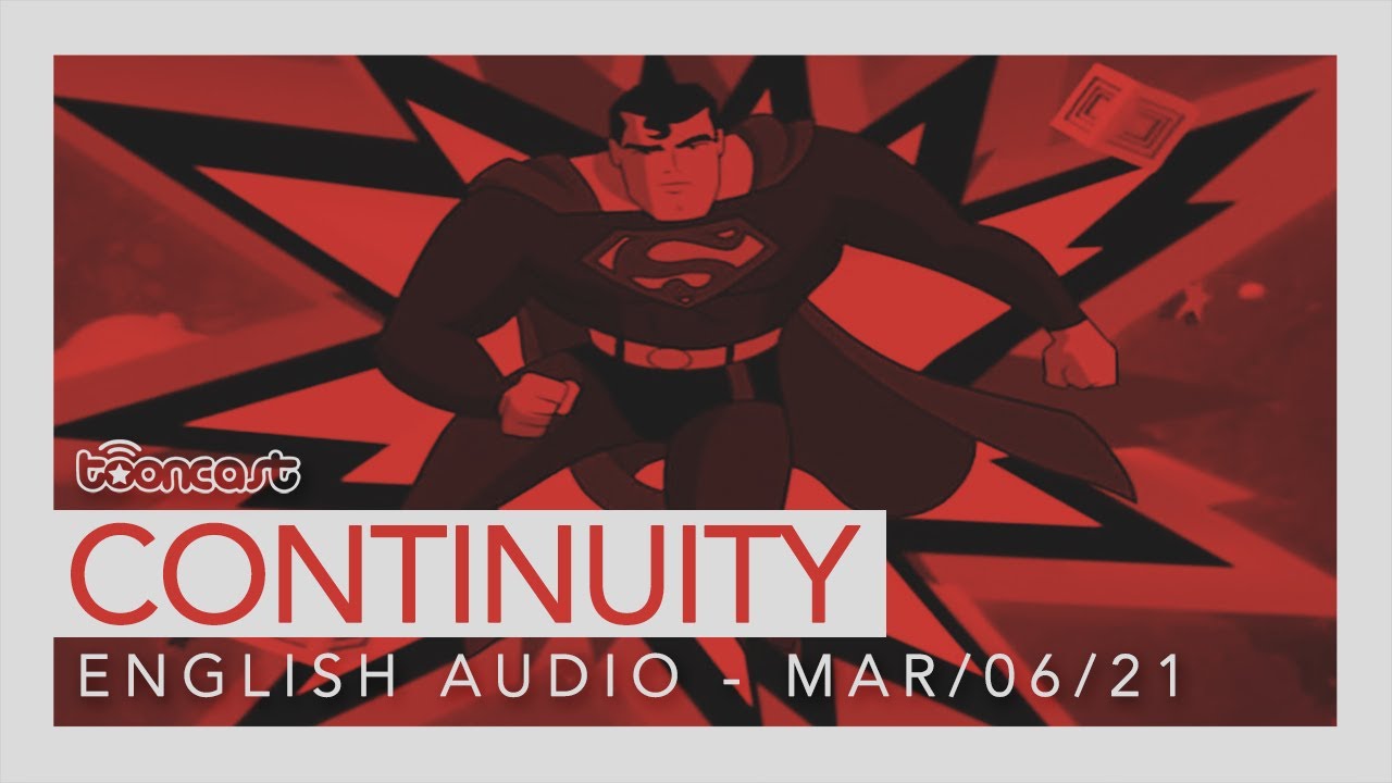 Tooncast: CONTINUITY (English audio) | March 06, 2021 - YouTube