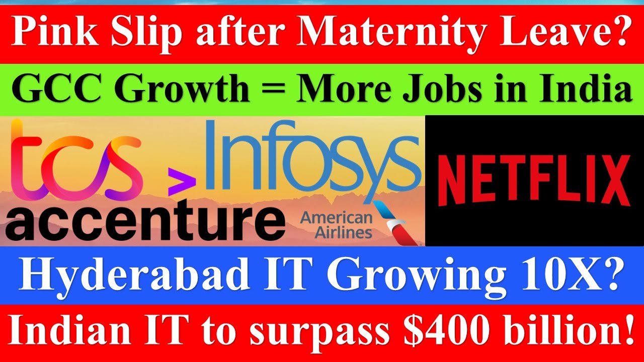 GCC Rise? PINK Slip during Maternity Leave? HYDERABAD IT Growth? IT ...