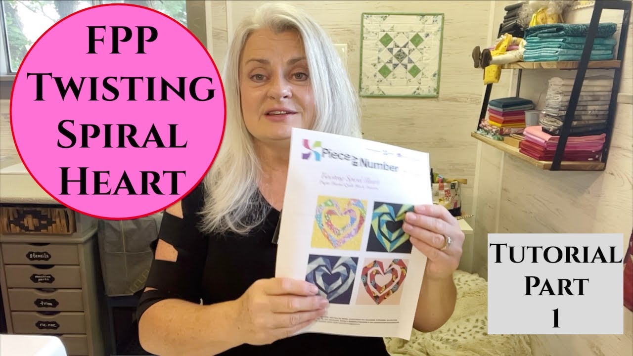 FPP Twisting Spiral Heart | Foundation Paper Piecing Tutorial Part 1 ...