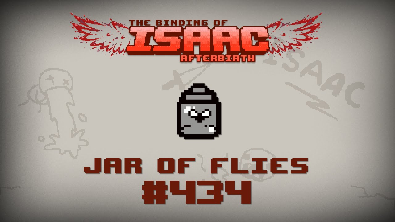 Binding of Isaac: Afterbirth Item guide - Jar of Flies - YouTube