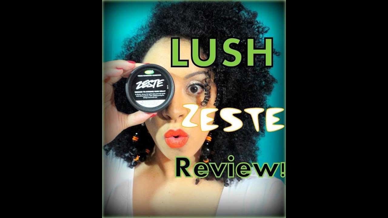 LUSH Natural Hair #1 | ZESTE Hair Gelly by LUSH COSMETICS #lush # ...