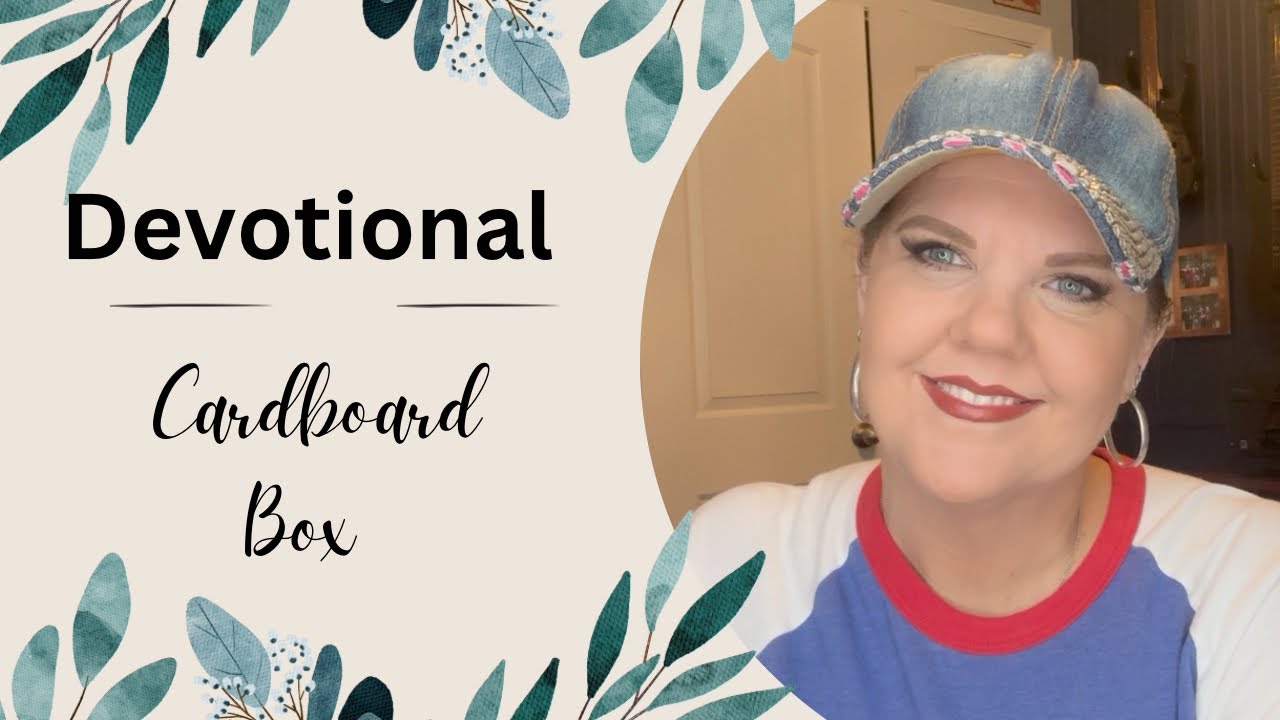 DEVOTIONAL ~ CARDBOARD BOX #encouragement #devotional #inspiration ...