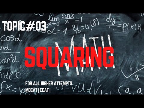 |TOPIC#03|"SQUARING"(Basic Mathematics)|FOR ALL HIGHER ATTEMPTS| - YouTube