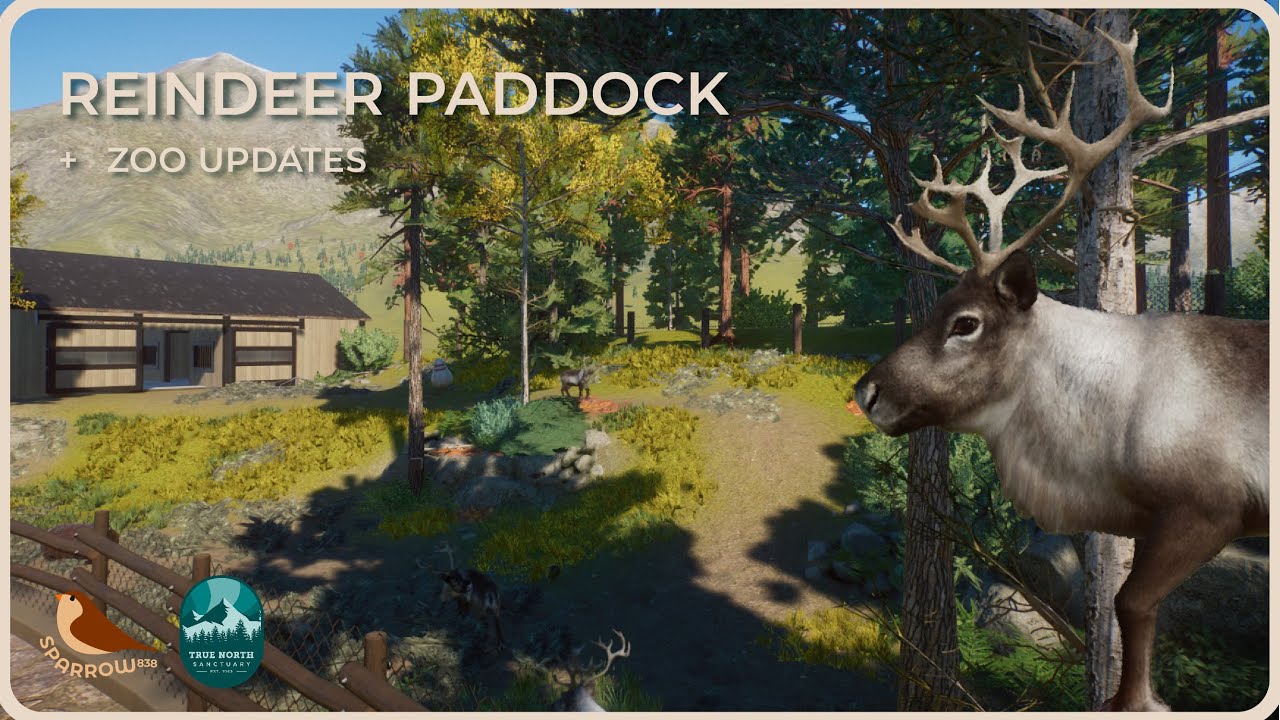 Reindeer Paddock + Zoo Updates | True North Sanctuary | Planet Zoo ...