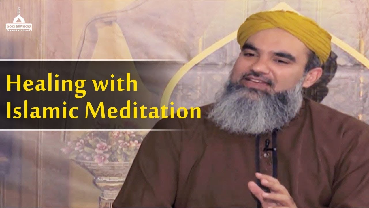 Healing with Islamic Meditation - YouTube