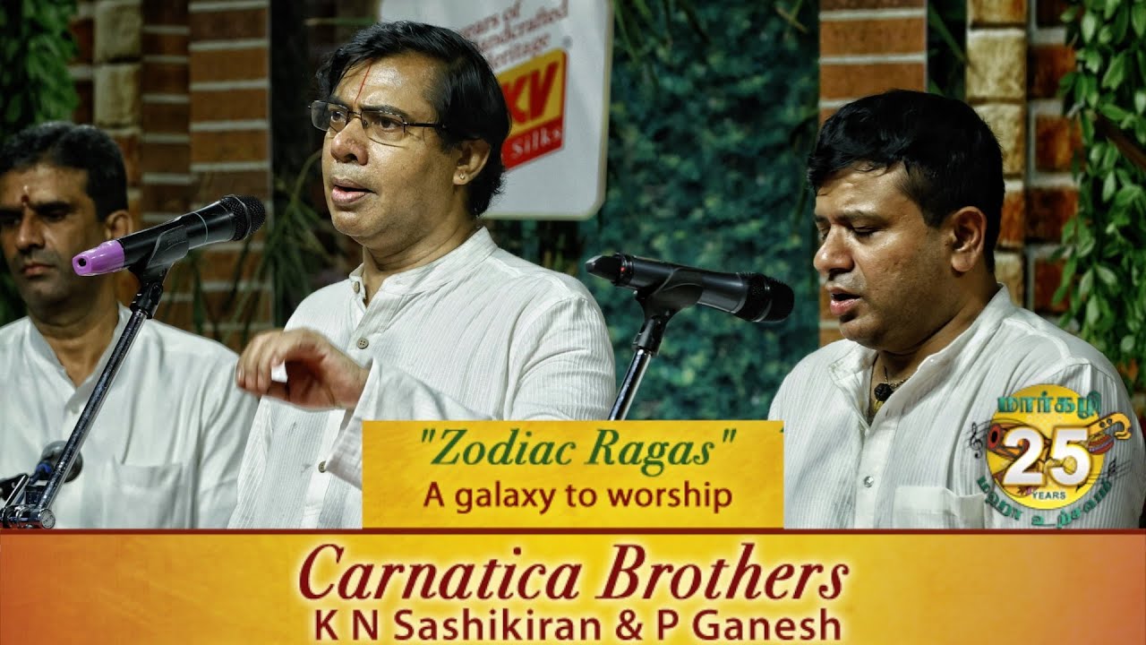 CARNATICA BROTHERS present "Zodiac ragas - ராகங்களும் ராசிகளும் ...
