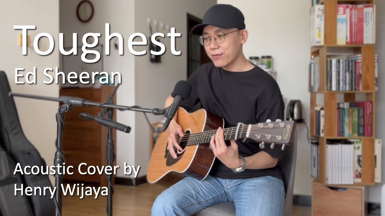 Toughest - Ed Sheeran (Acoustic Cover by Henry Wijaya) - YouTube