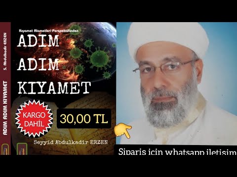 Adım Adım Kıyamet  Seyyid Abdulkalkadir ERZEN  05422925076