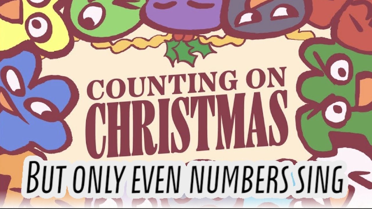 Counting On Christmas but only the even numbers sing - YouTube