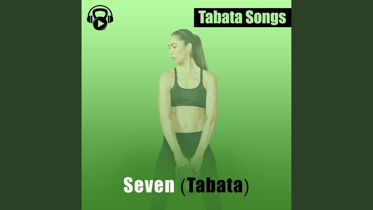 Seven (Tabata) - YouTube