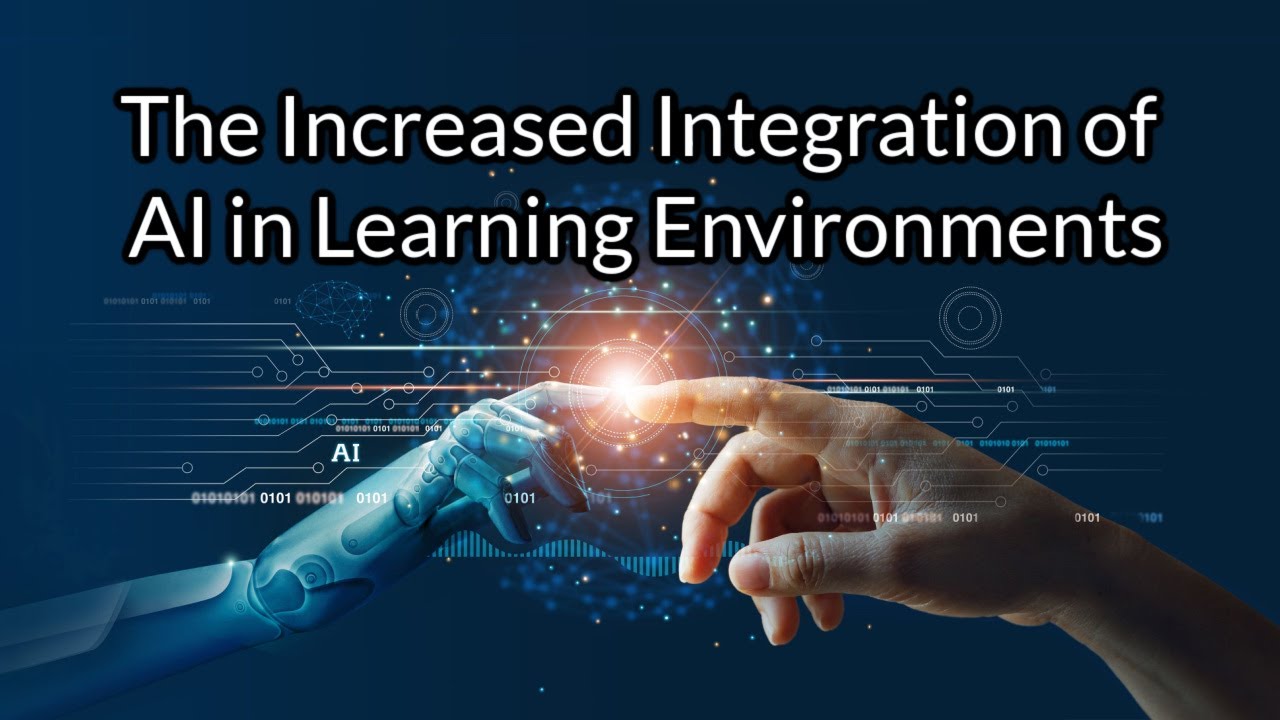 The Increased Integration of AI in Learning Environments - YouTube