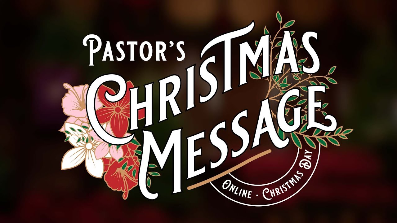 Pastor's Christmas Message • December 25, 2021 - YouTube