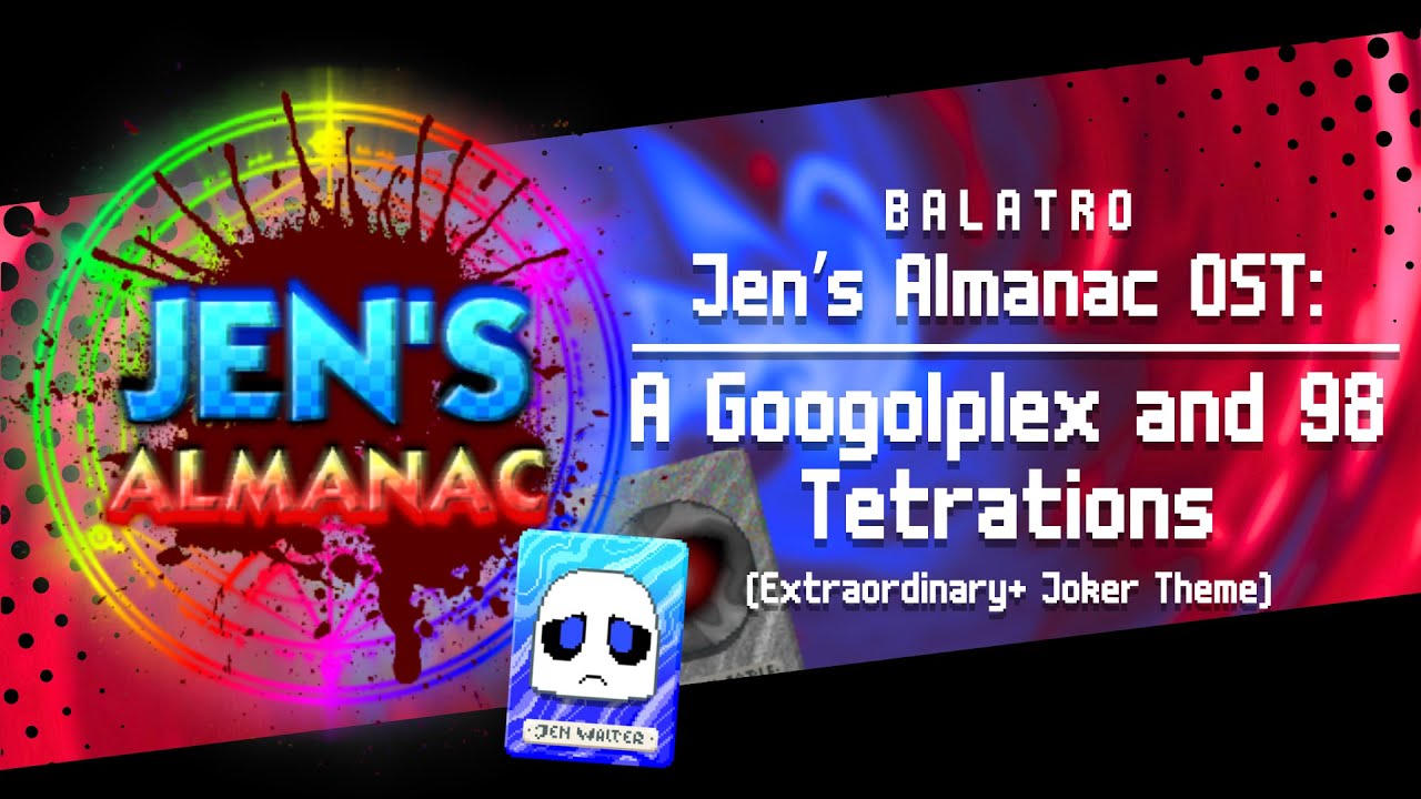Balatro: Jen's Almanac OST | A Googolplex and 98 Tetrations ...