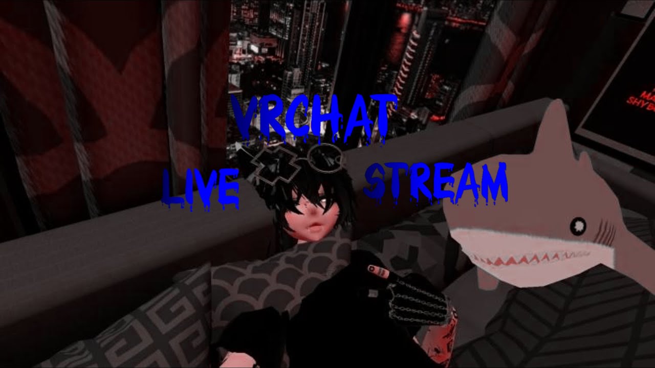 VRChat live stream - YouTube