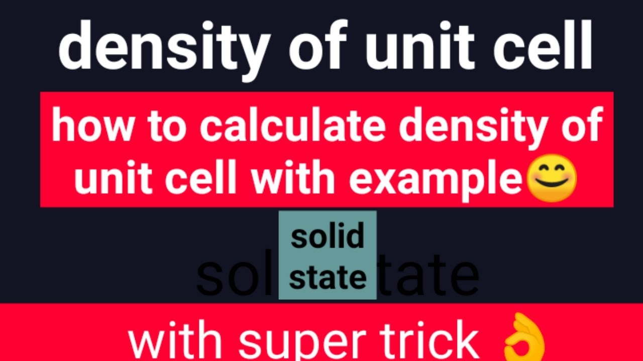 ( L-4 ) how to calculate of Density of unit cell with solve questions ...
