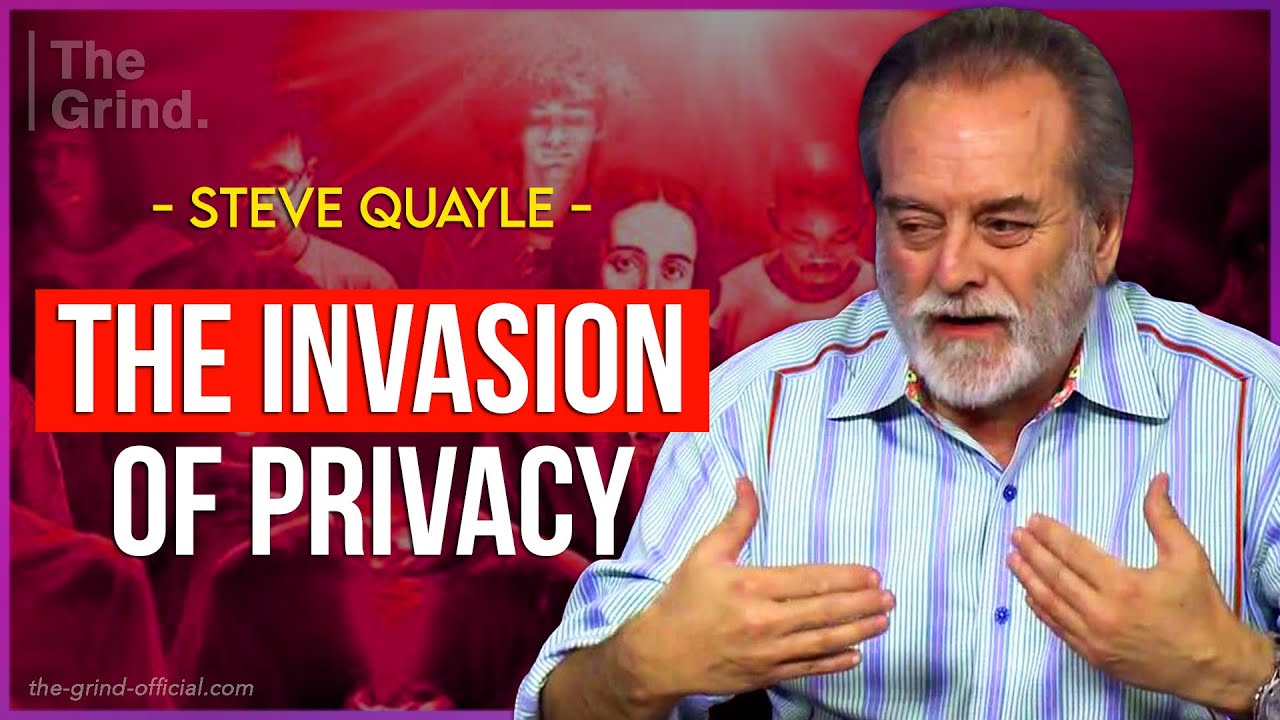 The Invasion of Privacy | Steve Quayle | The Grind Series - YouTube