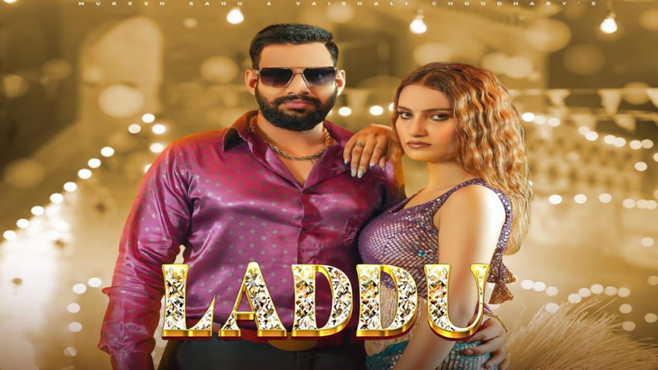 Laddu Song - Narender Bhagana | Swara Verma | New Song | Mukesh Sahu ...