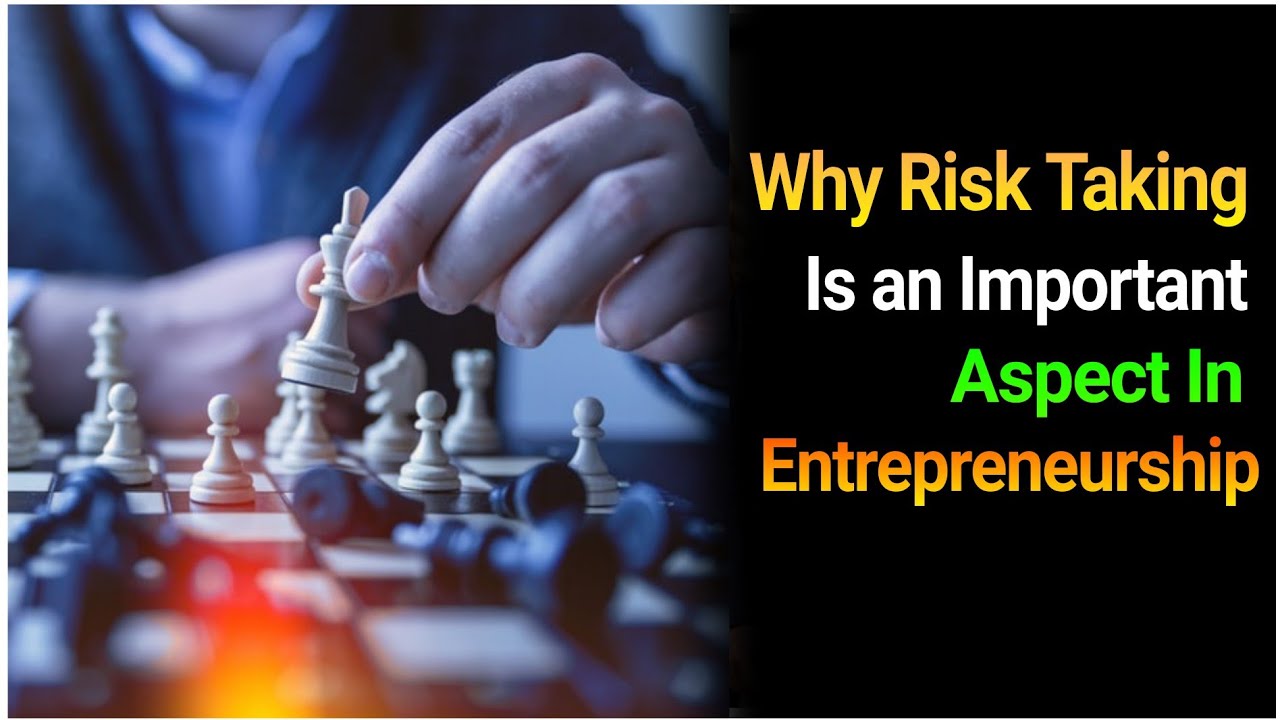 Why Risk taking is an important aspect in Entrepreneurship | Factors ...