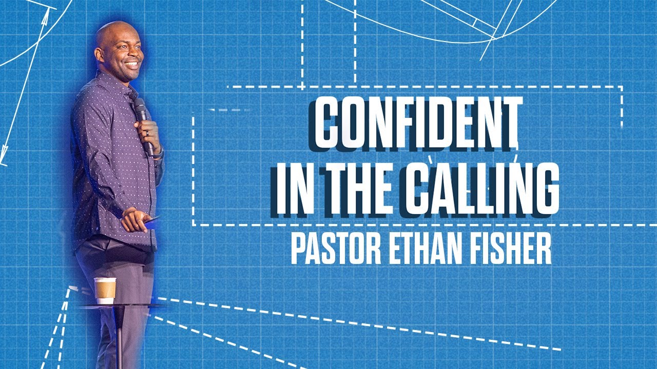 Confident in the Calling | Destined (Pastor Ethan Fisher) - YouTube