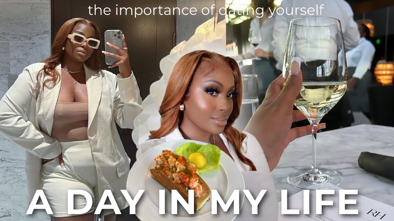 A Day In My Life | Learning The Importance Of Dating Myself - YouTube