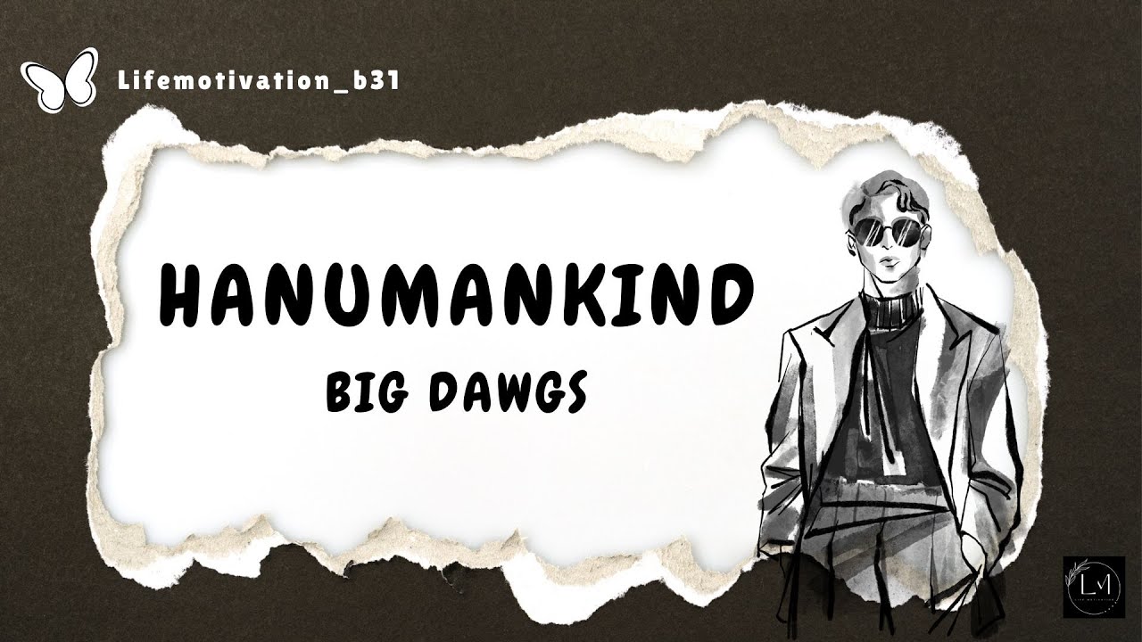 BIG DAWGS - HANUMANKIND ( Lyric ) ft. Kalmi #lyrics #bigdawg # ...