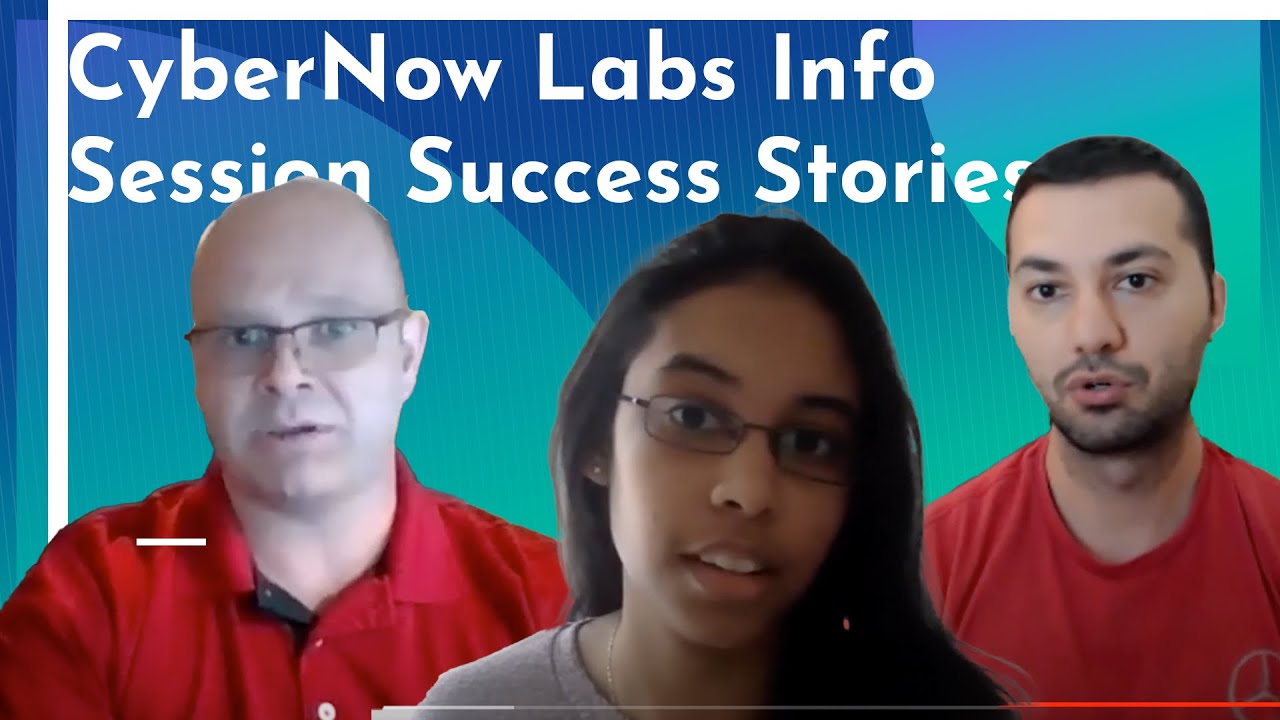 CyberNow Labs Info-Session Success Stories - YouTube
