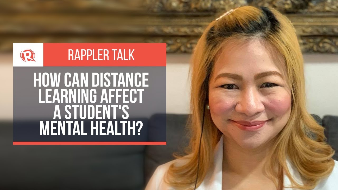 Rappler Talk: How can distance learning affect a student's mental ...