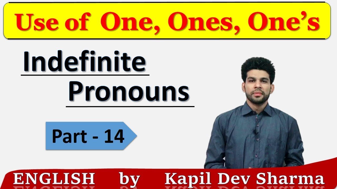 Use of One, Ones, One's | Indefinite Pronouns English by Kapil Dev ...